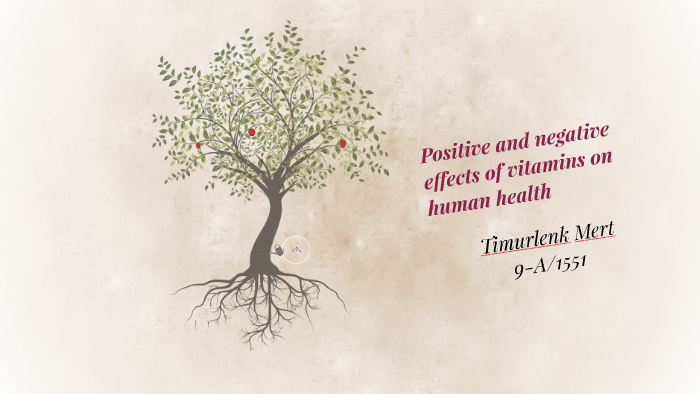 Positive and negative effects of vitamins on human health by Mert ...