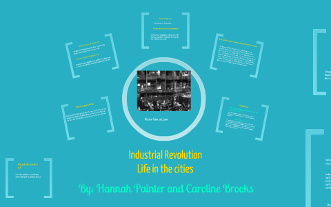 Life in the cities- Industrial revolution by Caroline Brooks on Prezi