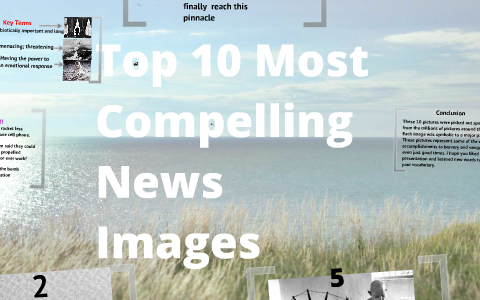 Top 10 Most Compelling Images by Garrett Bimler on Prezi