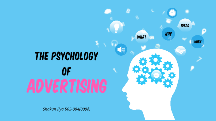 The Psychology of Advertising by Ilya Shakun on Prezi