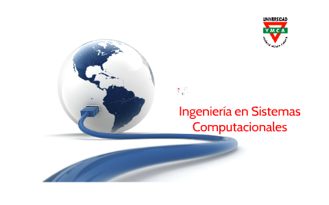 Ingeniería en Sistemas Computacionales by Universidad YMCA on Prezi