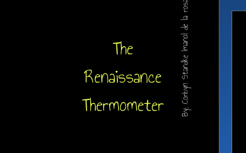 Renaissance Thermometer by Kay Standke on Prezi