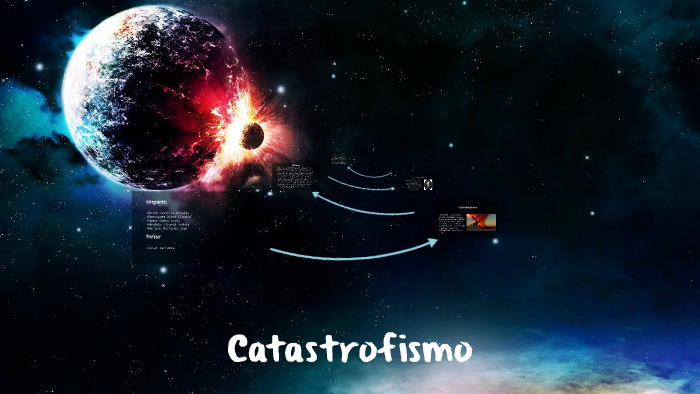 Catastrofismo by juan camilo naranjo martinez on Prezi
