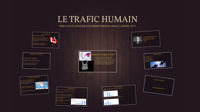 LE TRAFIC HUMAIN by Alexandra G.M on Prezi