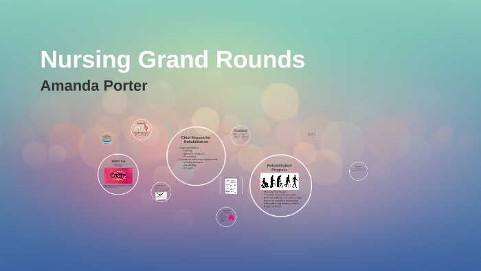 Nursing Grand Rounds by on Prezi