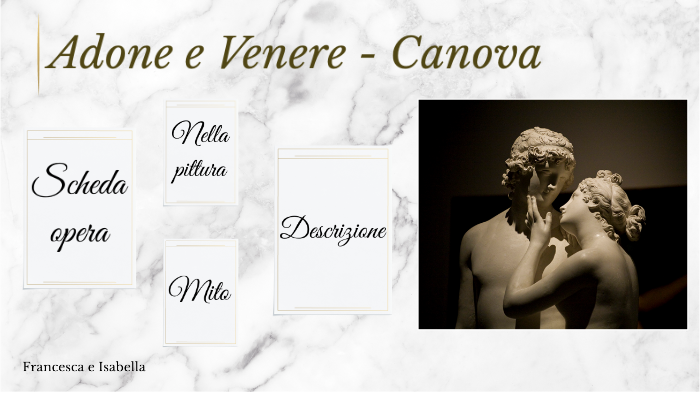 Adone e Venere - Canova by francesca pelizzoni on Prezi