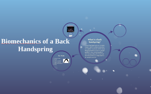 Biomechanics of a Back Handspring by Abby Albers on Prezi