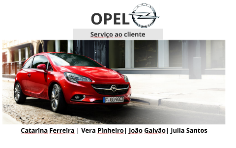 Serviço ao cliente OPEL by catarina ferreira on Prezi