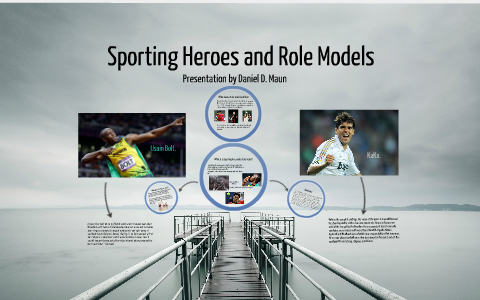 Sport Heroes and Role Models by Daniel Maun on Prezi