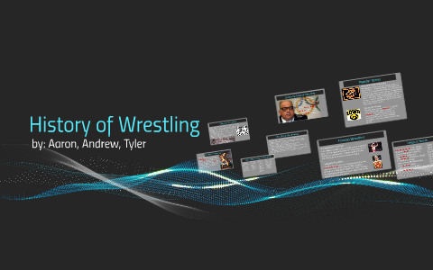 History of Wrestling by John Nelson on Prezi