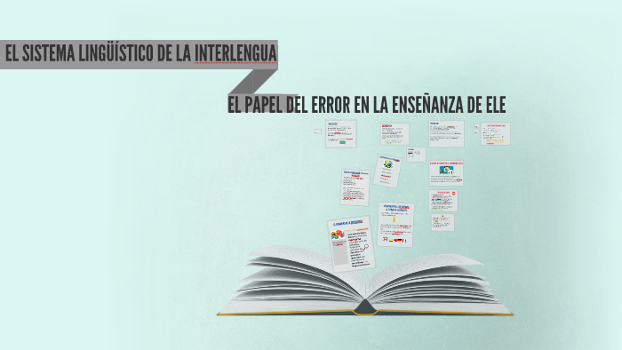 EL SISTEMA LINGÜÍSTICO DE LA INTERLENGUA by on Prezi