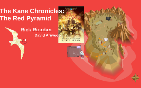 The Kane Chronicles: The Red Pyramid by David Ariwodo on Prezi
