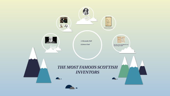 THE MOST FAMOUS SCOTTISH INVENTORS by Luna Reggianini on Prezi