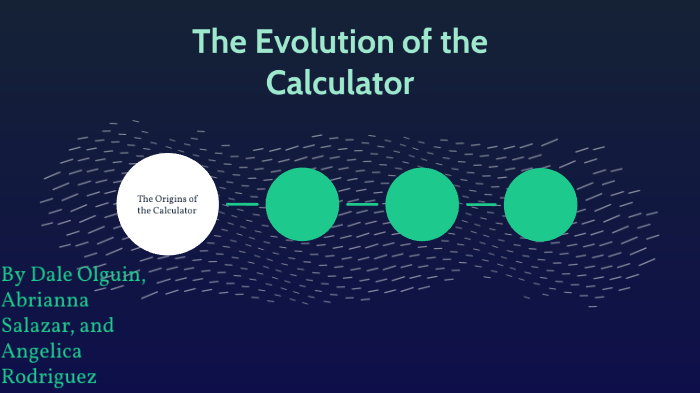 The Evolution of the Calculator by Dale Olguin on Prezi