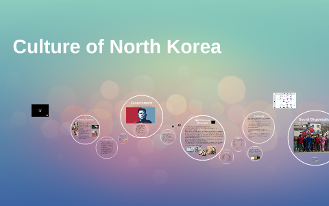 Culture of North Korea by Stephanie Bauer on Prezi