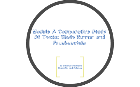 Module A Comparative study of texts: Blade Runner and Frankenstein by ...