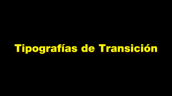 Tipografía de Transición by Gianina Costa on Prezi