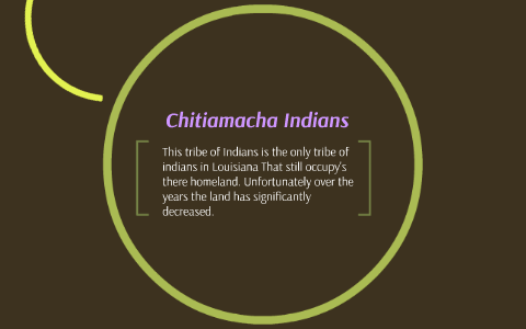 Chitimacha Indians by Lane Richard on Prezi
