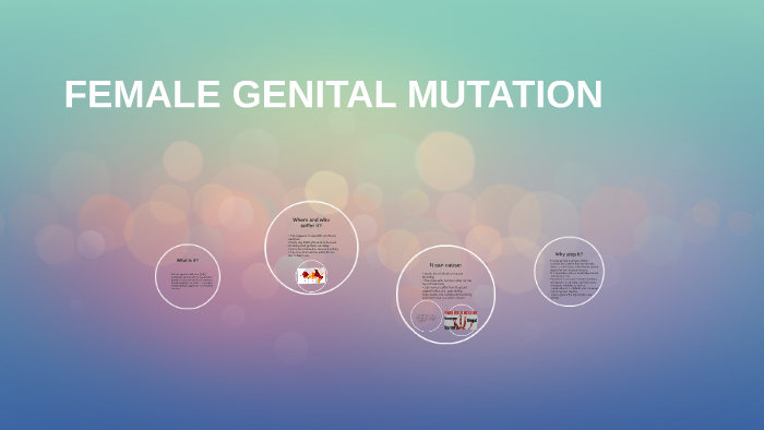 FEMALE GENITAL MUTATION by Paloma Molina-Villalta on Prezi