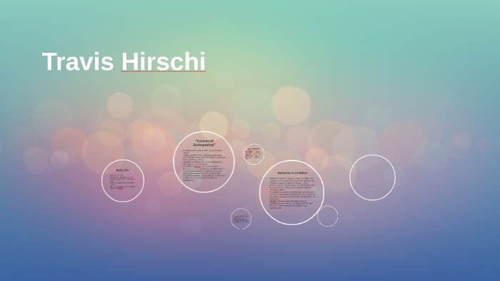 Travis Hirschi by Michaela Adams on Prezi
