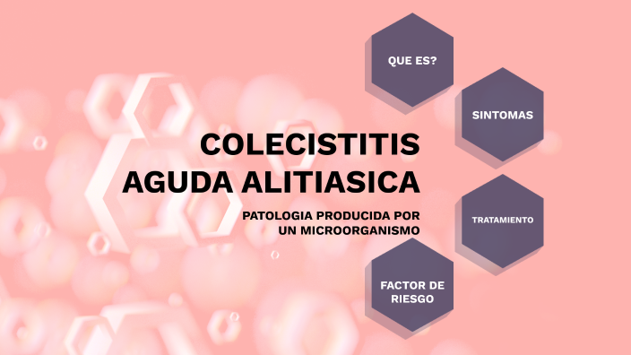 colecistitis aguda alitiasica by Paula Rodriguez Vega on Prezi colecistitis aguda alitiasica by Paula Rodriguez Vega on Prezi
