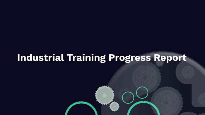 Industrial Training Progress Report by Izzati Aqilah on Prezi