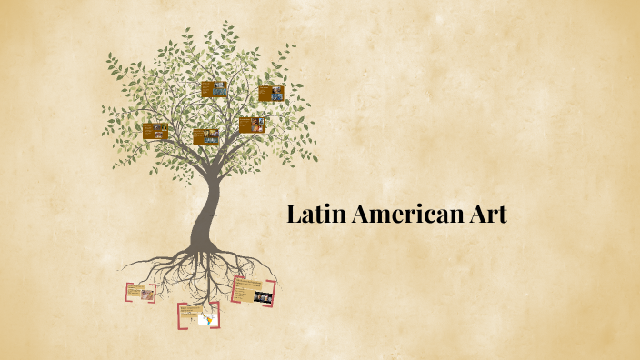 Latin American Art by Bryan Magana on Prezi