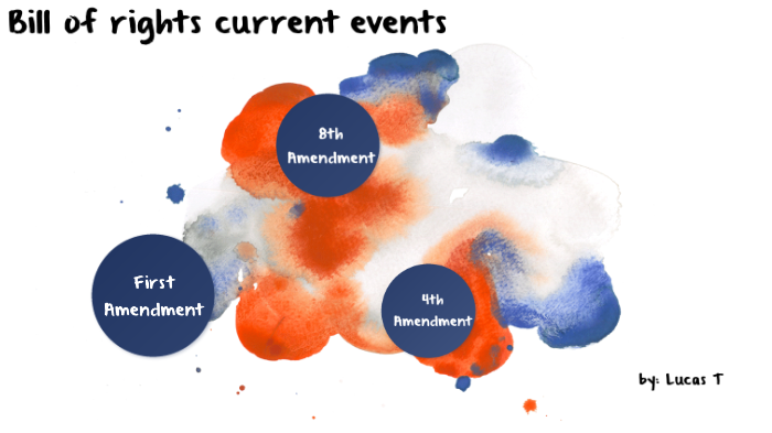 Bill of Rights Current Events by Lucas T on Prezi