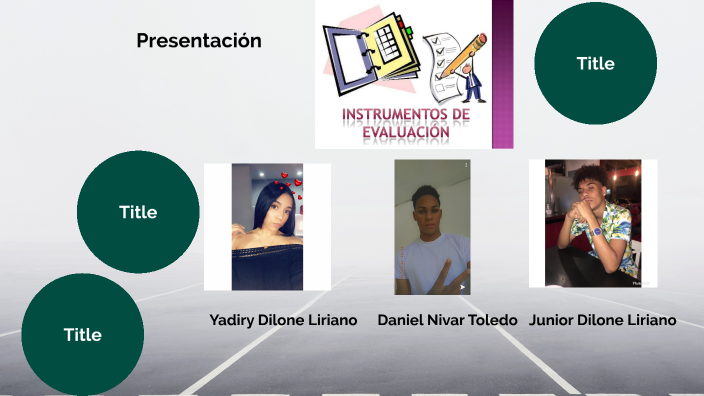 Instrumentos de evaluación by Daniel Alexander Nivar Toledo on Prezi