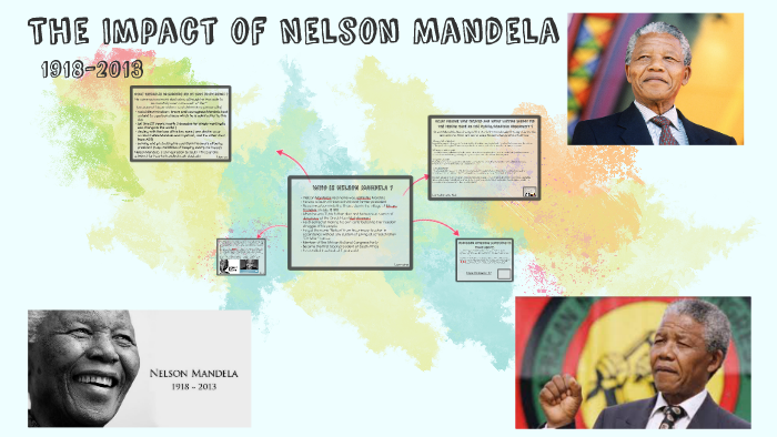 The Impact of Nelson Mandela by on Prezi