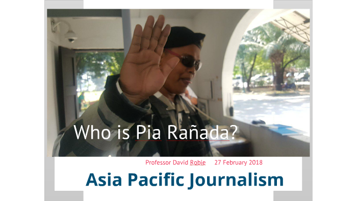 Who is Pia Ranada? JOUR801 APJS Teaser by David Robie on Prezi