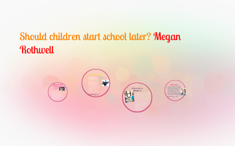 When should children start school? by Megan Rothwell on Prezi