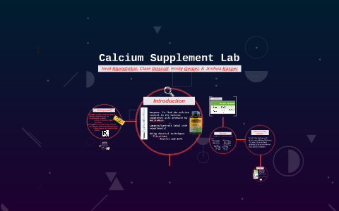 Calcium Supplement Lab by Neal Bhandarkar on Prezi