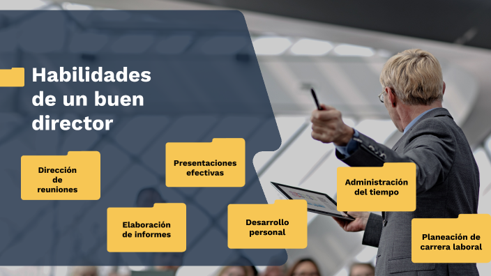 Habilidades de un buen director by Gerardo Trinidad on Prezi