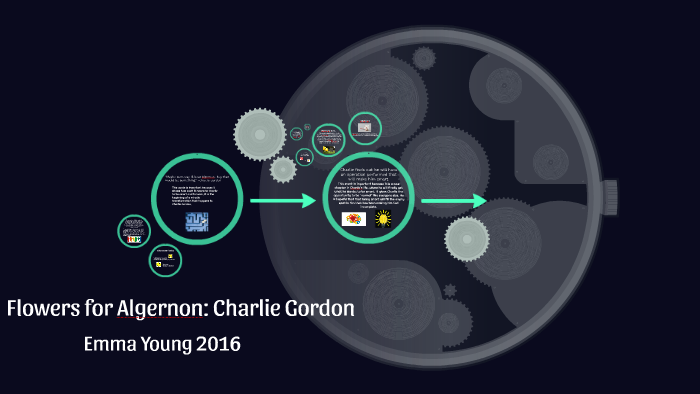 Flowers for Algernon: Charlie Gordon by Emma Young on Prezi