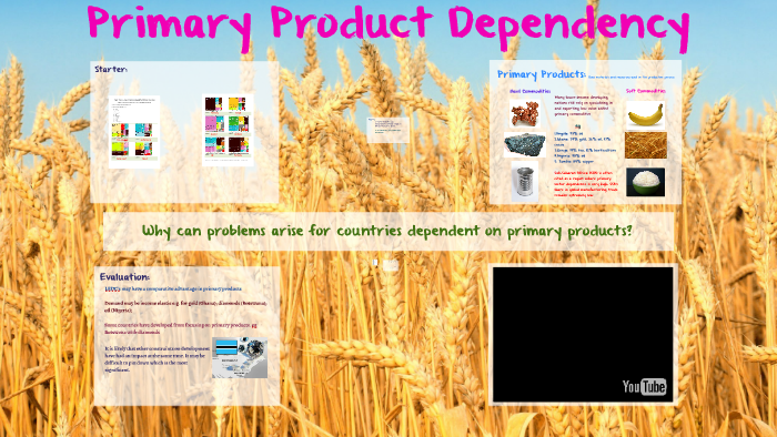 Primary Product Dependency by Hugo Flower on Prezi