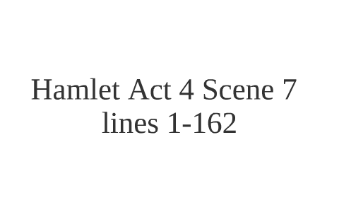 Hamlet Act 4 Scene 7 by Jake Haromszeki on Prezi