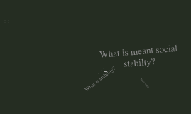 Social Stability by Errin Joe on Prezi