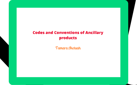 Codes and conventions of ancillary products by Tamara Akotuah on Prezi