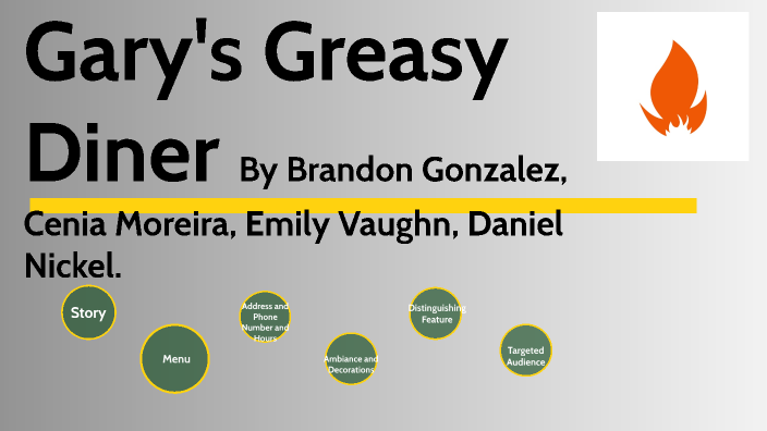 Gary's Greasy Diner by Brandon Gonzalez on Prezi
