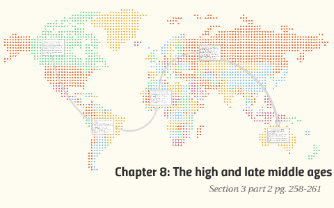Chapter 8: The high and late middle ages by Mike Kelliher on Prezi