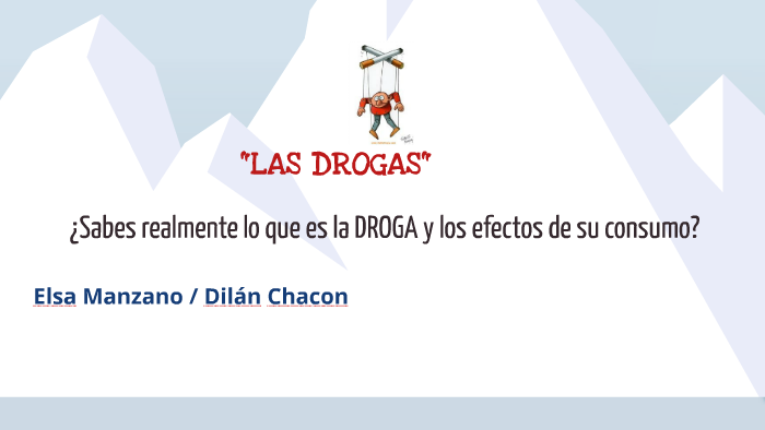 " LAS DROGAS" by elsa manzano on Prezi
