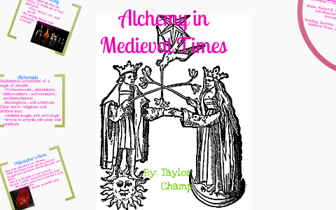 Alchemy in Medieval Times by Taylor Champ on Prezi