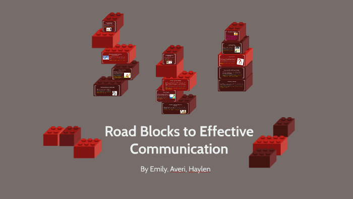 Roadblocks to Effective Communication by Emily T on Prezi