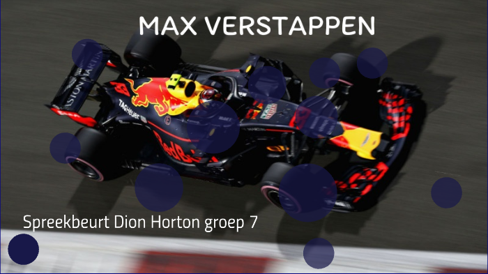 Max Verstappen Dion Horton groep 7 by Dion H on Prezi