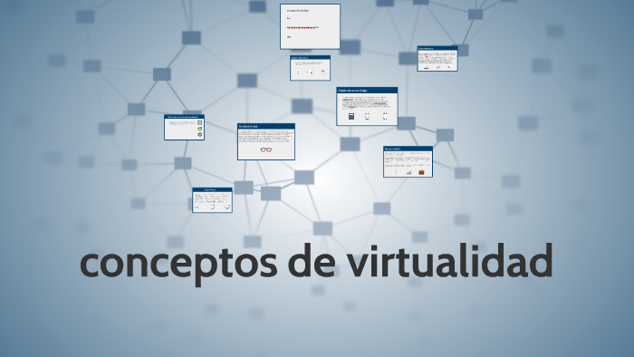conceptos de virtualidad by on Prezi