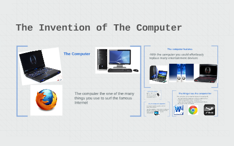 The Invention Of the Computer by Jeremy Eng on Prezi