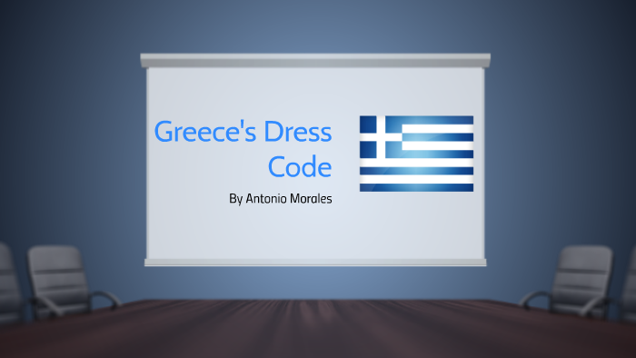 Greece Dress code by Antonio Morales on Prezi