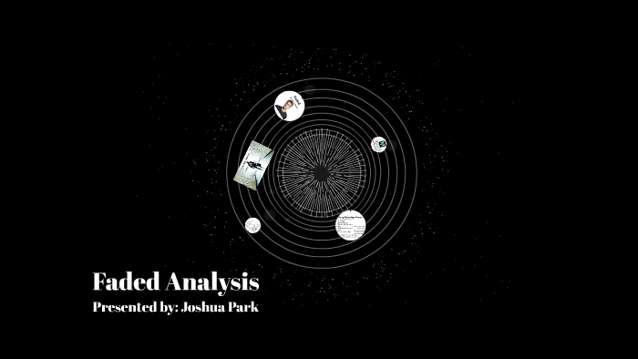 Faded Analysis by Joshua Park on Prezi