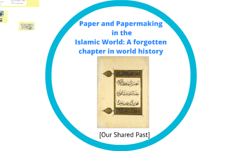 Paper in the Islamic World by Jeremy Ledger on Prezi